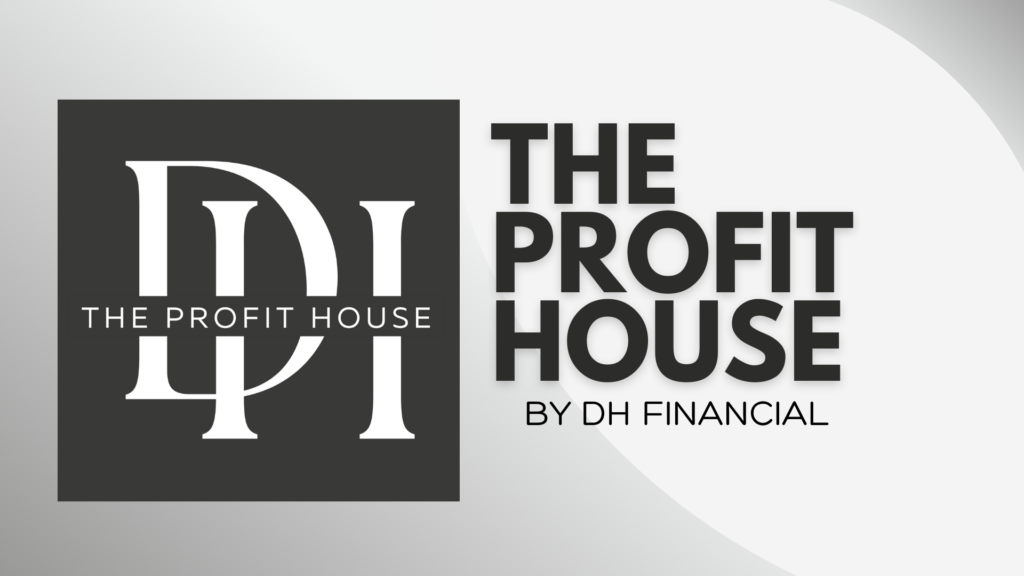 Homepage | The Profit House by DH Financial